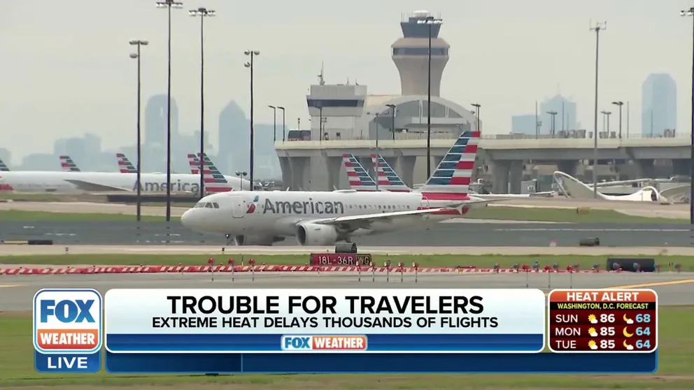Extreme heat delays thousands of flights leading to trouble for ...